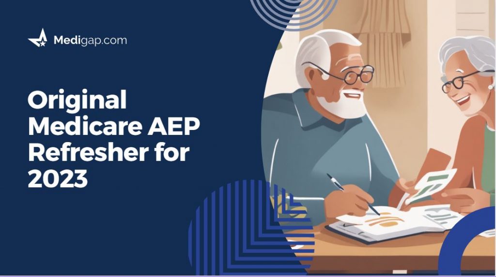 Original Medicare AEP Refresher for 2024 | Medigap.com